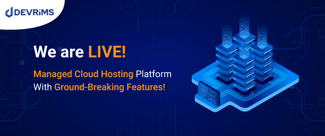 Devrims Officially Launches Its Managed Cloud Hosting Platform Worldwide