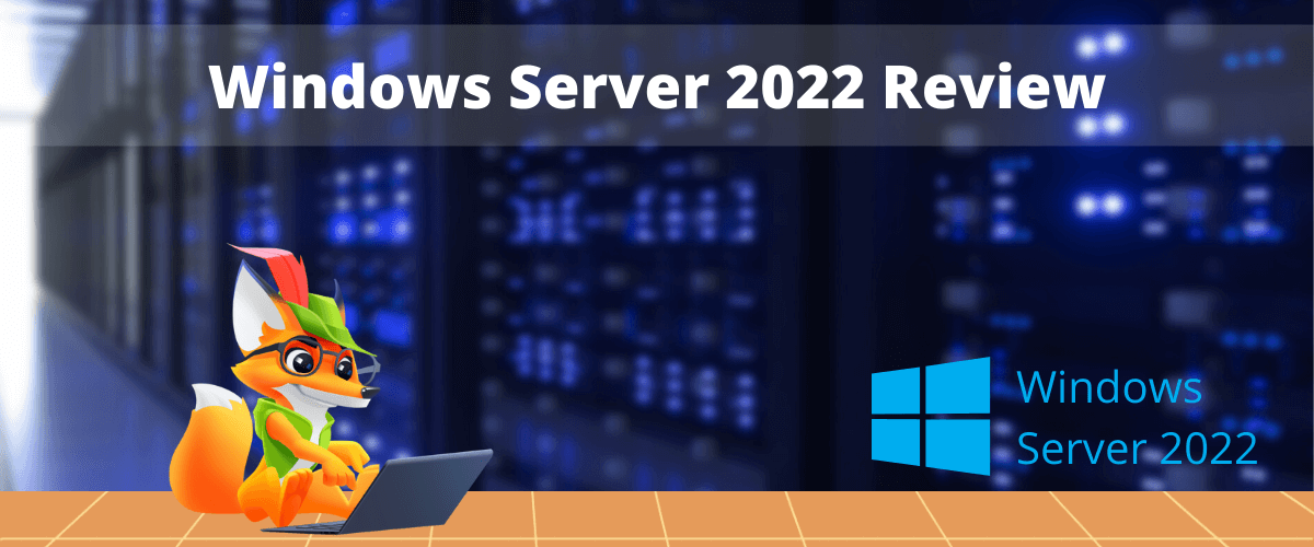 We Took Windows Server 2022 For A Spin and This Happened