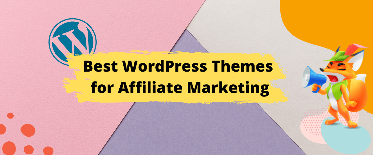 Best WordPress Themes for Affiliate Marketing