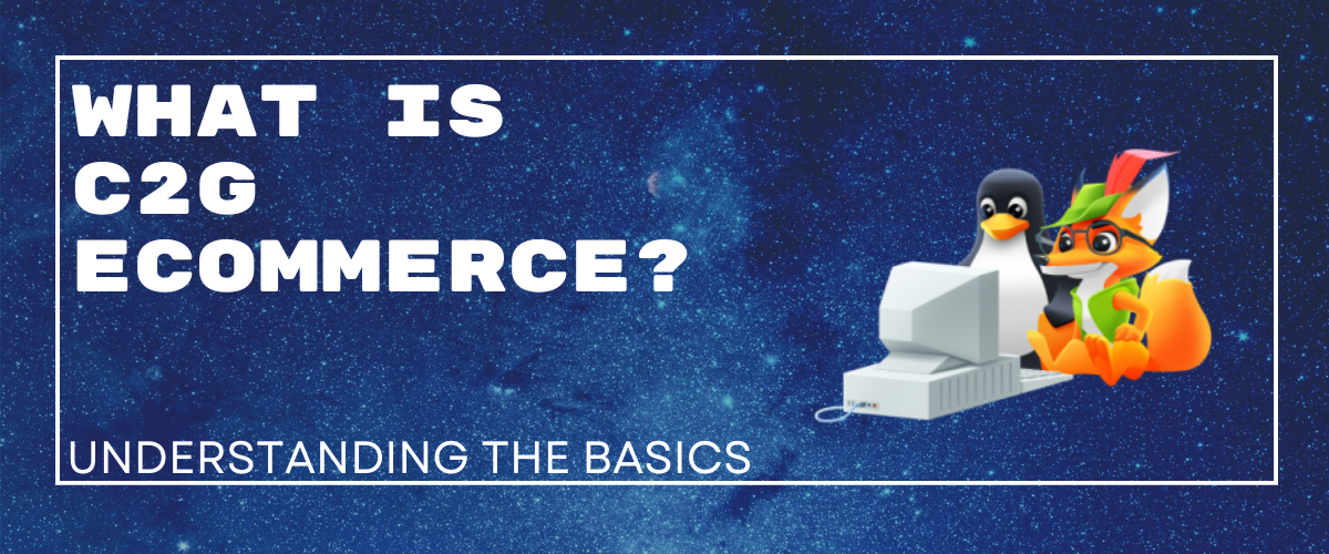 What is C2G eCommerce? Understanding the Basics