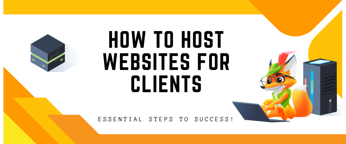 How To Host Websites For Clients - (Most Efficiently)