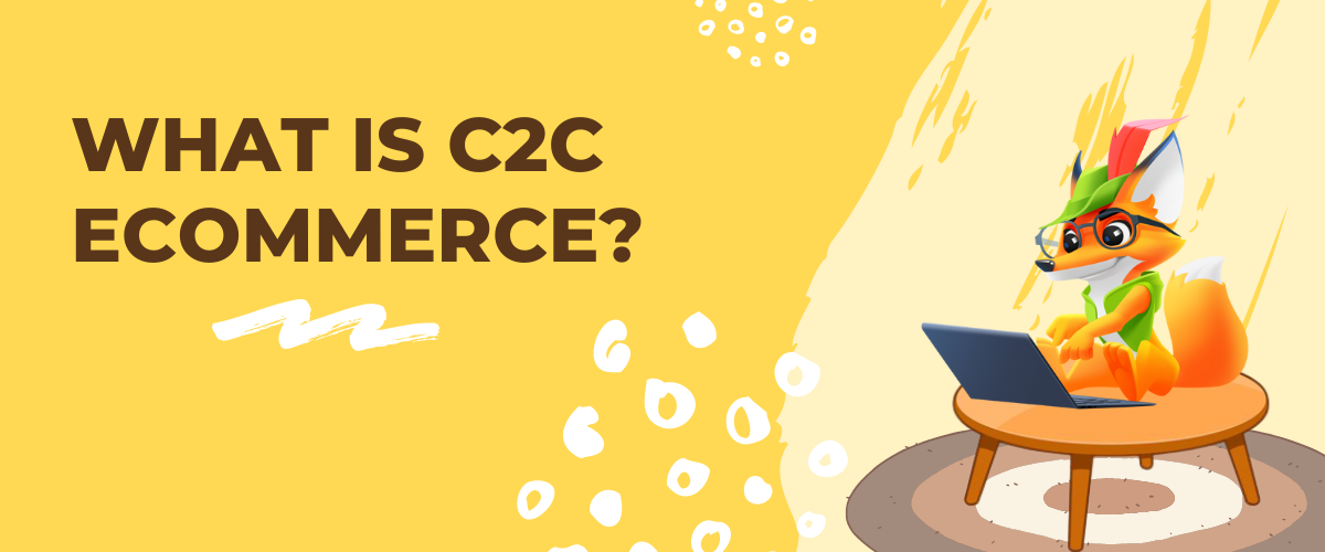 What is C2C eCommerce?