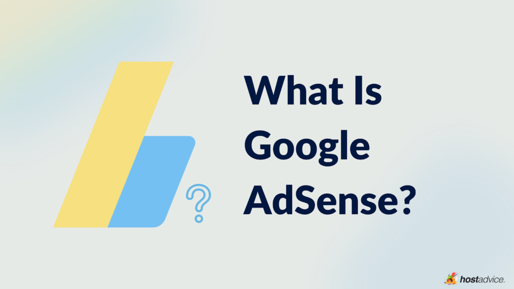 Advertising Program: What Is Google Adsense? | HostAdvice