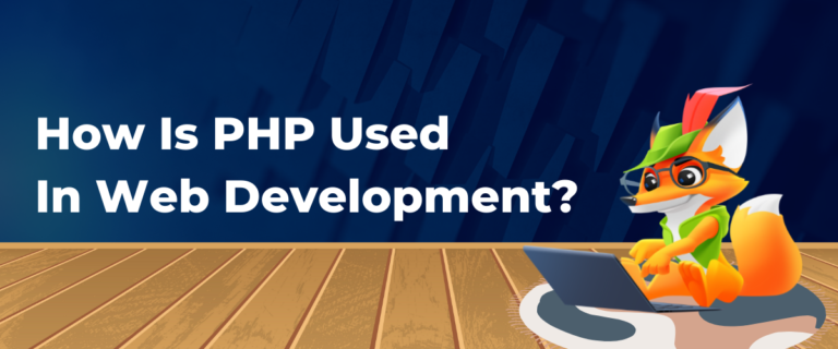 How Is PHP Used In Web Development?