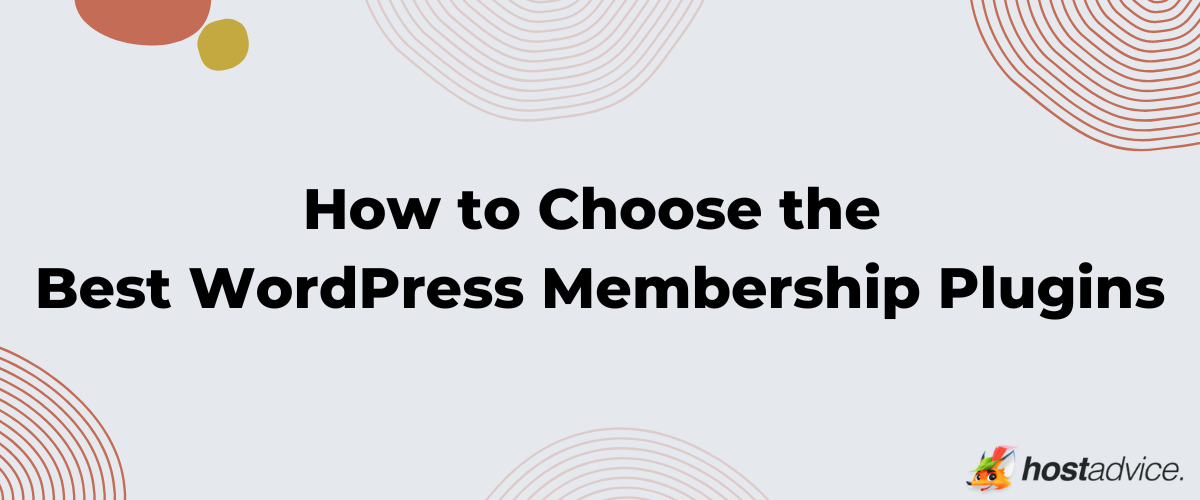 Find The Best WordPress Membership Plugins For Your Website