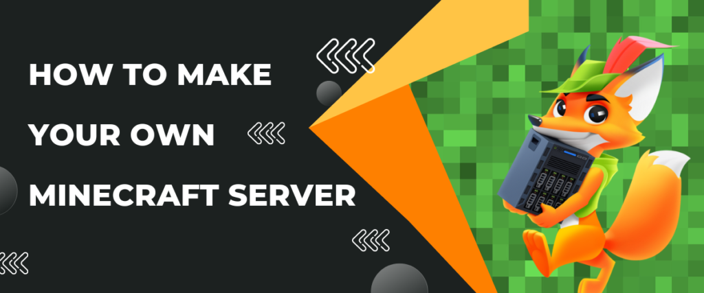 How To Make Your Own Minecraft Server