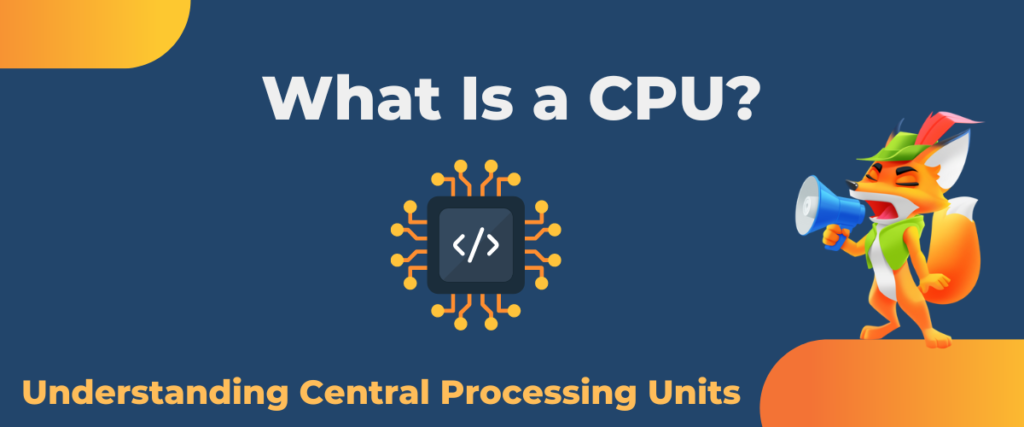 What Is A Cpu Understanding Processor Technology