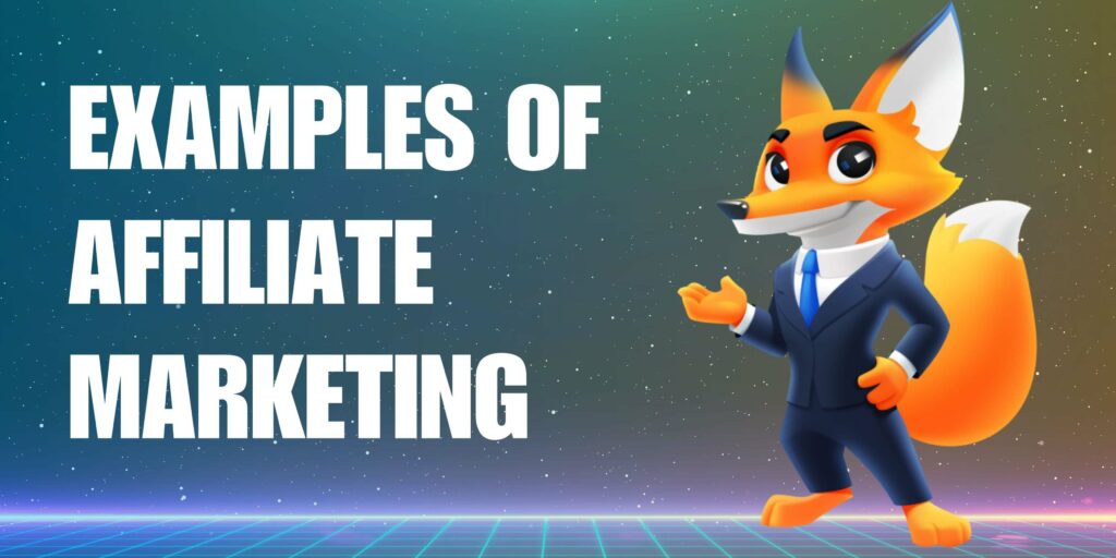 Successful Examples of Affiliate Marketing for Businesses