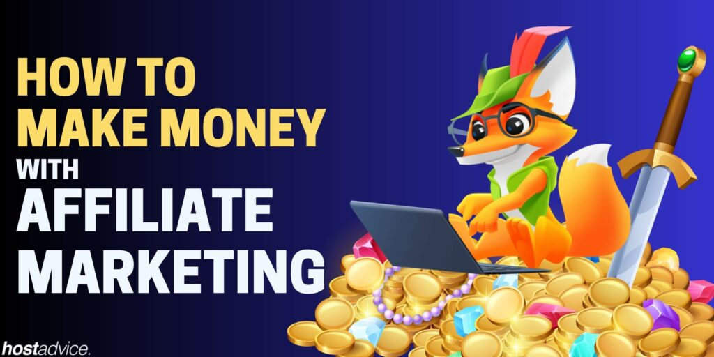 How to Make Money With Affiliate Marketing: Step-by-Step Guide