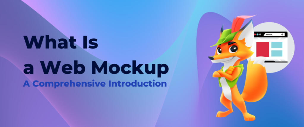 What Is a Web Mockup? Create Successful Website Designs