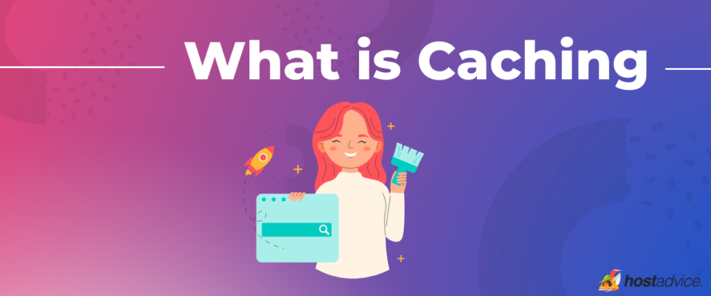 What Is Caching? A Practical Guide to Enhancing Web Speed