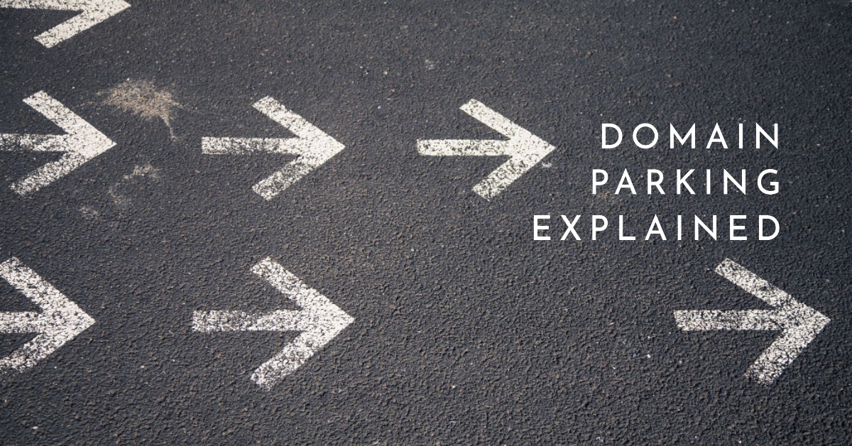 What is Domain Parking? Understanding Monetizing Unused Domain Names