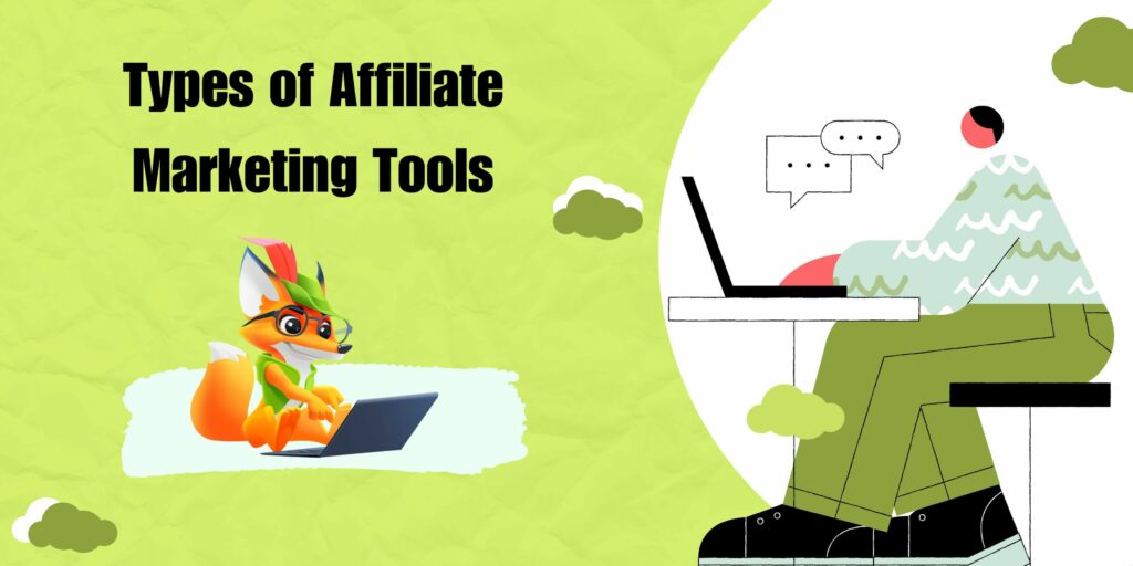 Affiliate Marketing Tools: Types and Benefits