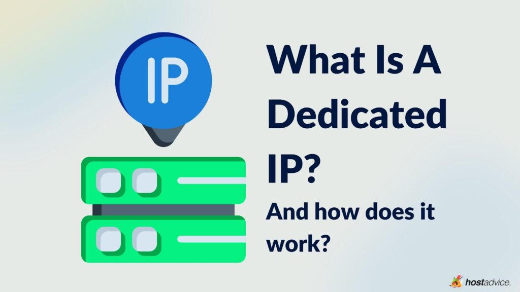 What Is a Dedicated IP? Discover Everything You Need to Know