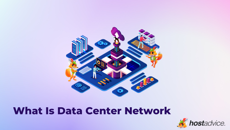What Is Data Center Network? Technology Behind Connectivity