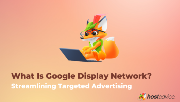 What Is Google Display Network: Targeted Advertising at Scale