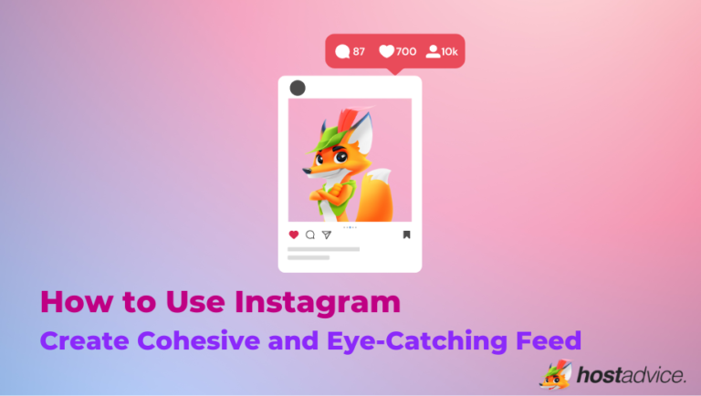 How to Use Instagram: Crafting a Cohesive and Visually Appealing Feed