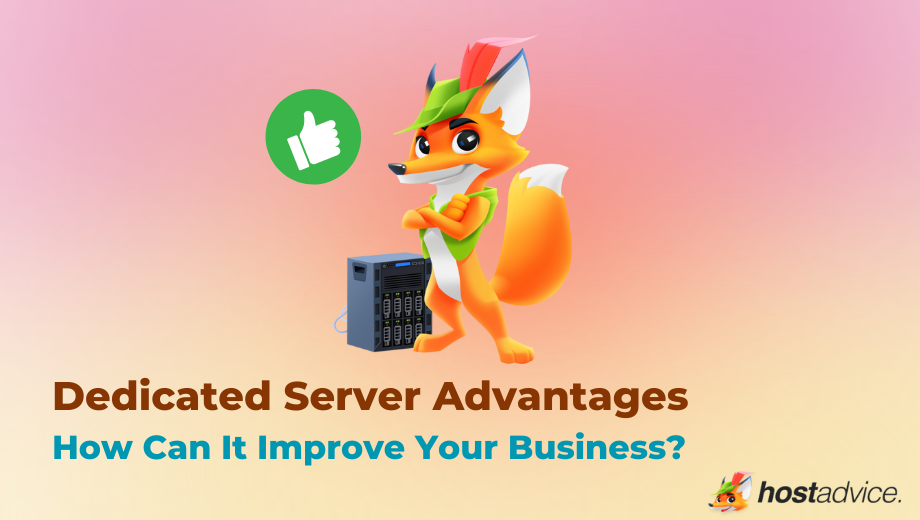 Dedicated Server Advantages and How They Benefit Your Business
