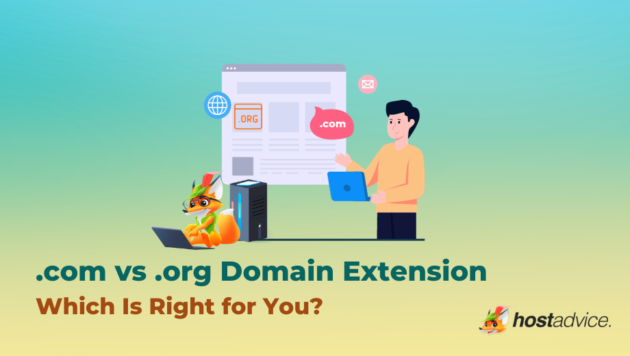 .com vs .org Domain Extension: Difference + Which One to Use