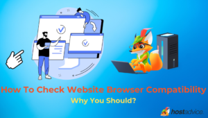 How To Check Website Browser Compatibility & Why You Should?