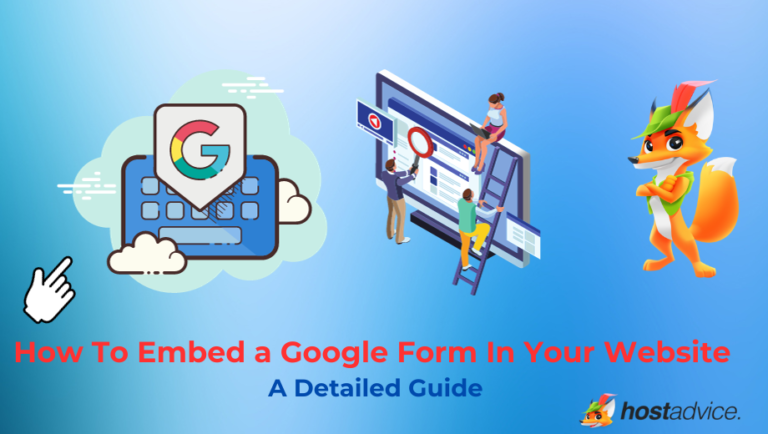How To Embed A Google Form In Your Website: A Complete Guide
