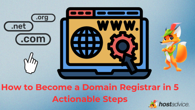 How to Become a Domain Registrar in 5 Simple Steps