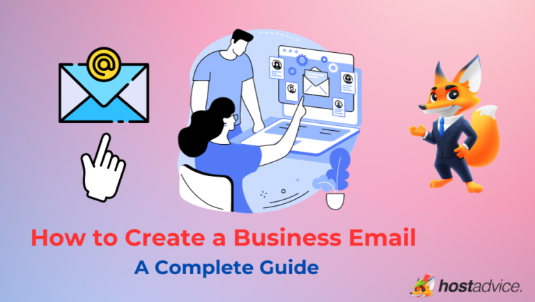 How To Create a Business Email: A Complete Guide