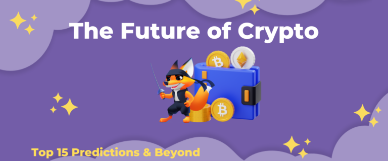 The Future of Crypto (Top 15 Predictions in 2025 & Beyond)