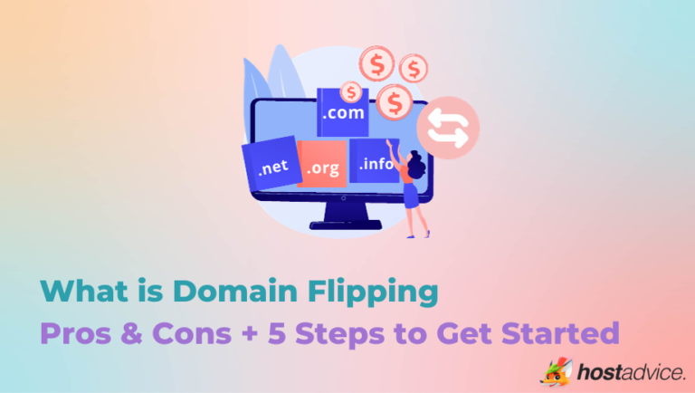 What is Domain Flipping: pros + cons (& 5 steps to get started)
