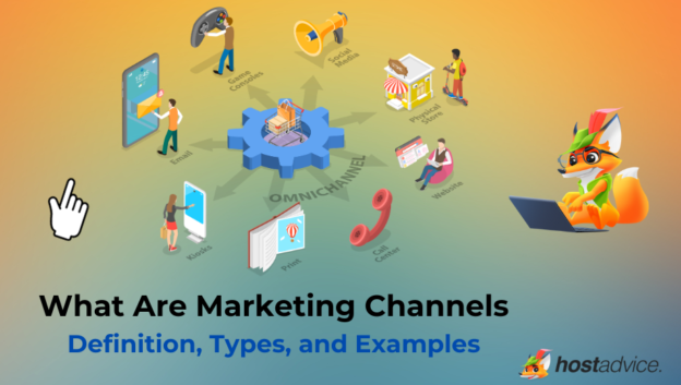What Are Marketing Channels: Definition, Types, & Examples