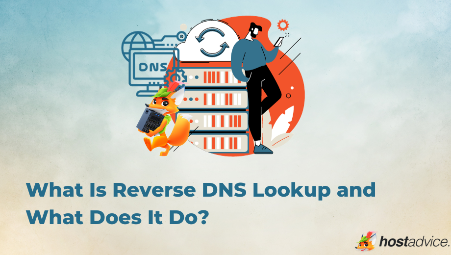 What Is Reverse DNS Lookup & What Does It Do?