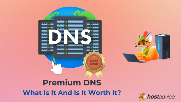 Premium DNS: What Is It + Is It Worth It?
