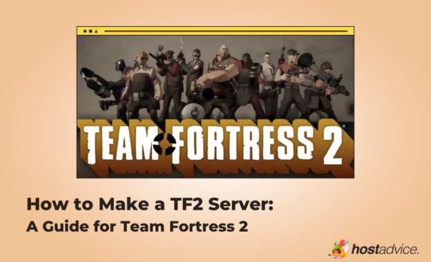 How to Make a TF2 Server: Hosting & Configuration Tips