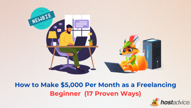 How to Make $5K/M as a Freelancing Beginner (17 Ways)