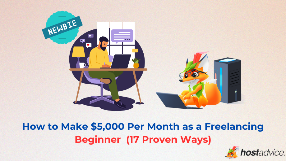 How to Make $5K/M as a Freelancing Beginner (17 Ways)