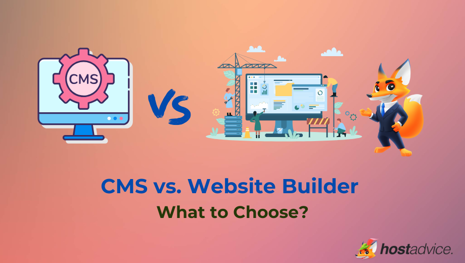 CMS vs. Website Builder: Making the Right Choice