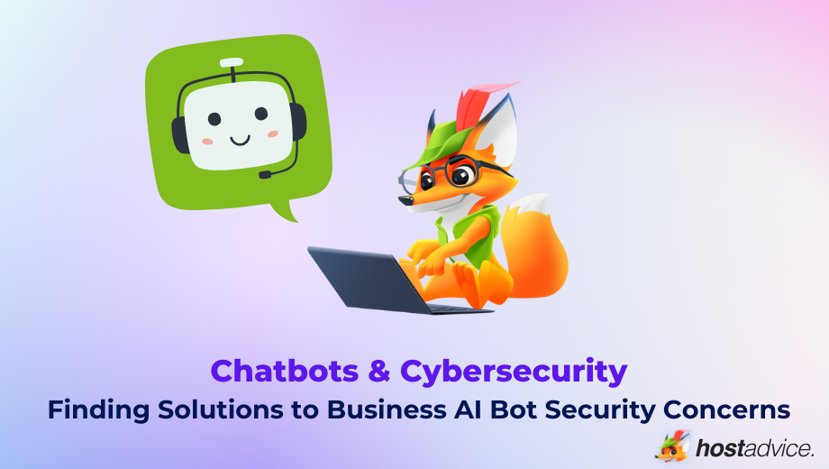 Chatbots & Cybersecurity: Addressing AI Bot Security Issues