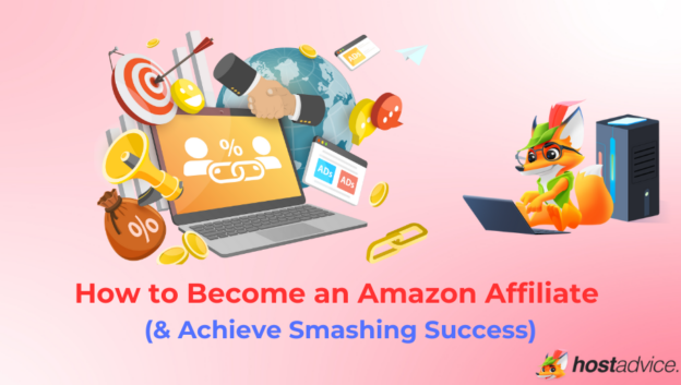 How to Become an Amazon Affiliate (& Achieve Success)