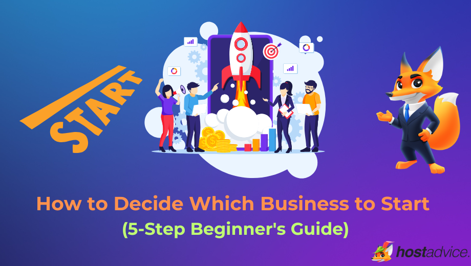How to Decide Which Business to Start (Beginner's Guide)