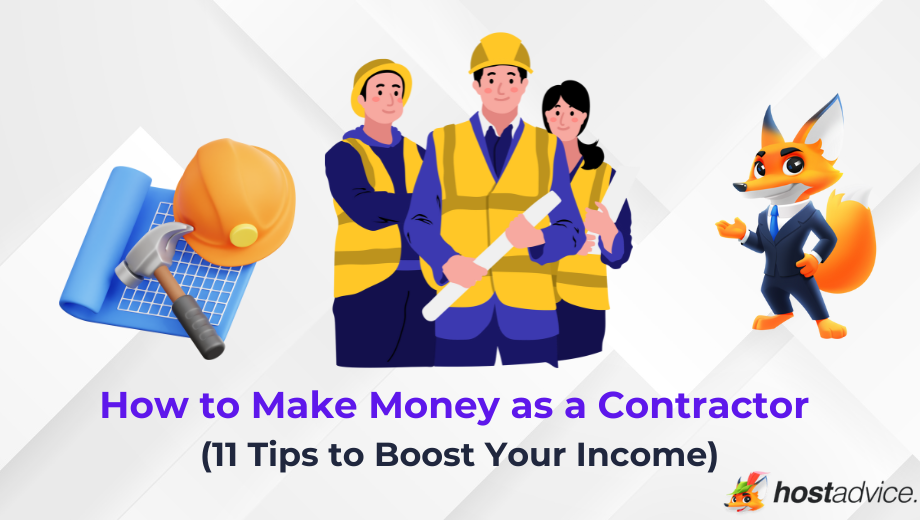 How to Make Money as a Contractor (11 Tips to Boost Income)