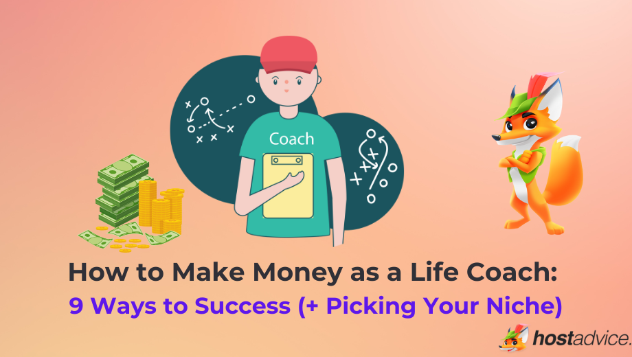 9 Ways to Make Money as a Life Coach (+ Finding Your Niche)