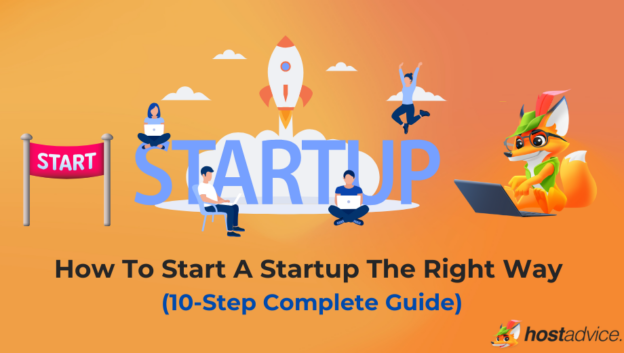 How To Start A Startup The Right Way (Complete Guide)