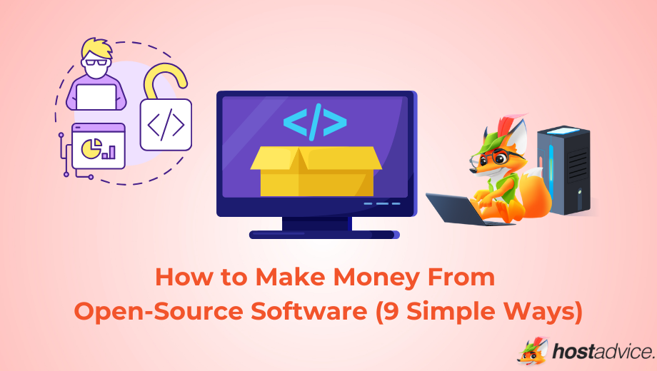 How to Make Money From Open-Source Software (9 Ways)