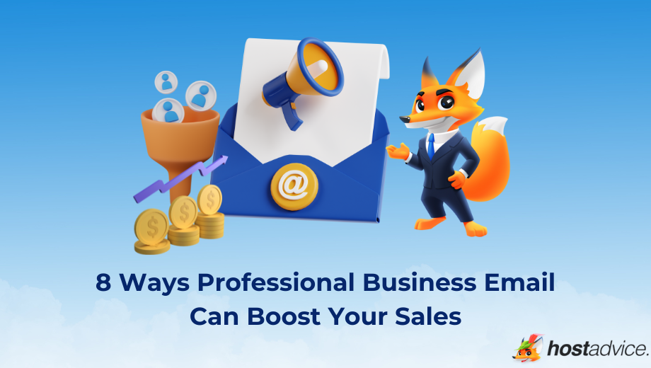8 Ways a Professional Business Email Can Boost Sales and Trust