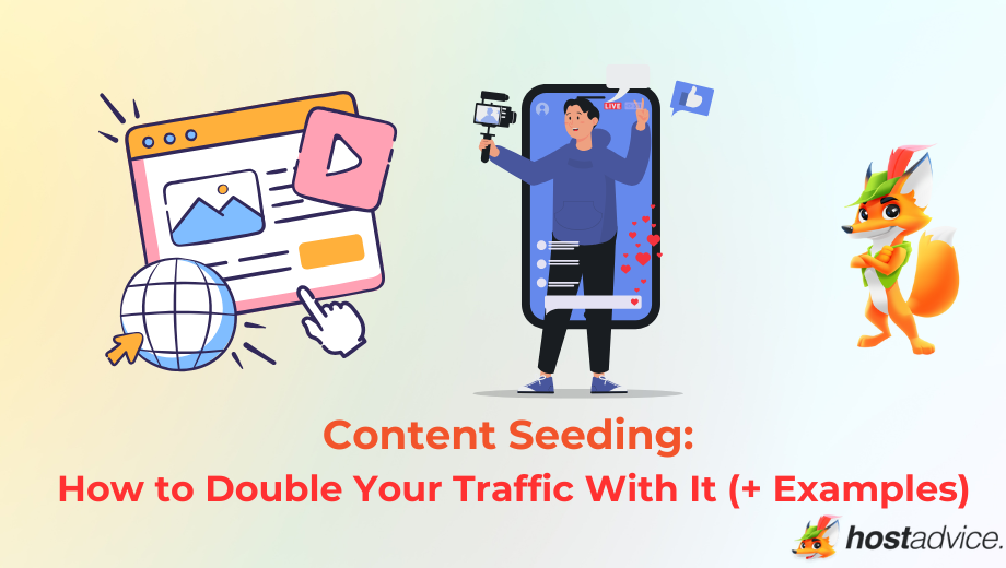 Content Seeding: How to Double Your Traffic With It