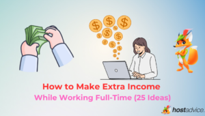 How to Make Extra Income While Working Full-Time (25 Ideas)