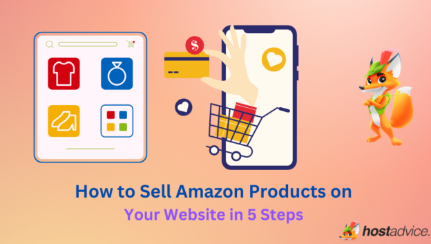 How to Sell Amazon Products on Your Website in 5 Steps
