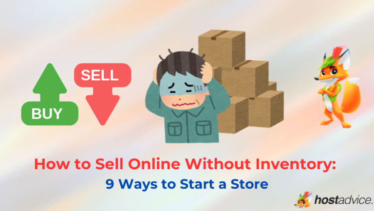 How to Sell Online Without Inventory: 9 Ways to Start a Store