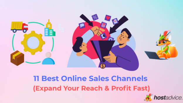 11 Best Online Sales Channels (Expand Your Reach & Profit)
