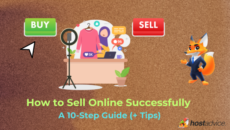How to Sell Online Successfully: A 10-Step Guide (+ Tips)